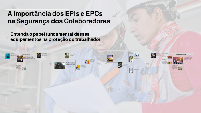 A Importância dos EPIs e EPCs na Segurança dos Colaboradores by Israel ...