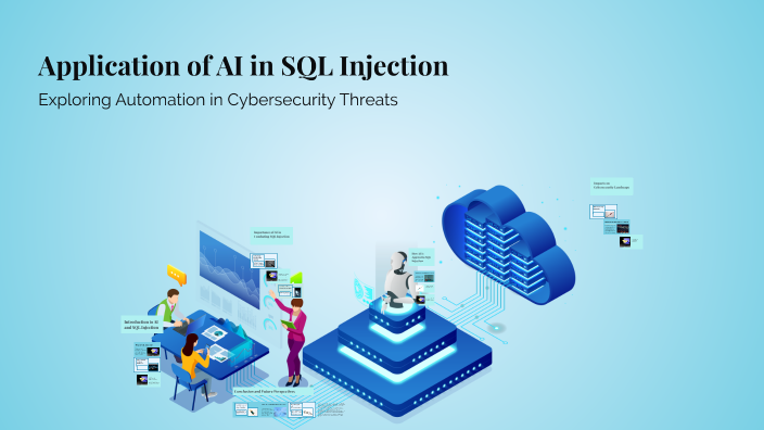 Application of AI in SQL Injection by Jasvinder on Prezi
