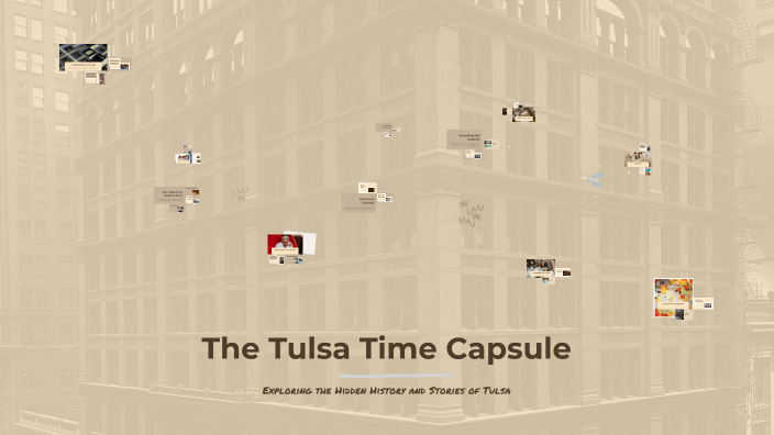 The Tulsa Time Capsule by Aisha on Prezi