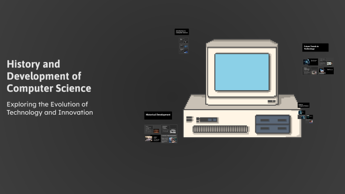 History and Development of Computer Science by Szymon Kusch on Prezi