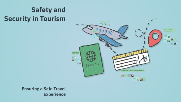 Safety and Security in Tourism by I Sathwika on Prezi