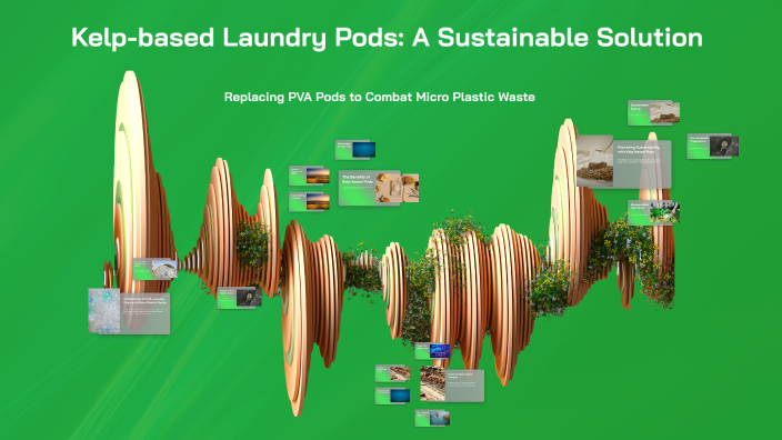 Kelp-based Laundry Pods: A Sustainable Solution by Alexa McGovern on Prezi