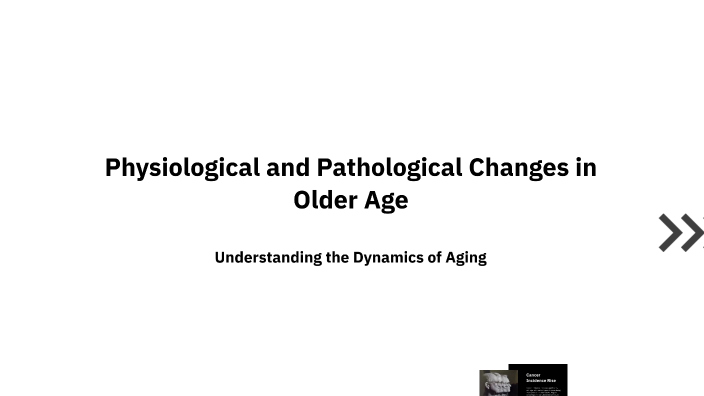 Physiological and Pathological Changes in Older Age by Ivana Kampic on ...