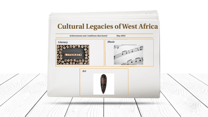 Cultural Legacies of West Africa by Soohyun Peacock on Prezi