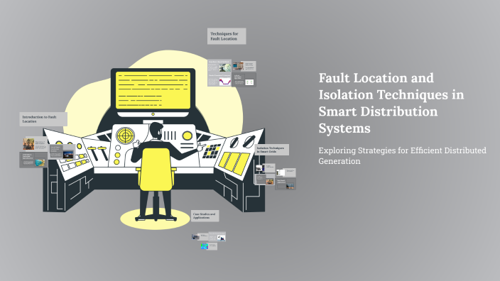 Fault Location and Isolation Techniques in Smart Distribution Systems by sayed ali alawi on Prezi