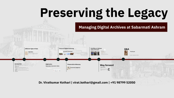 Preserving the Legacy - Digitally by Viratkumar Kothari on Prezi