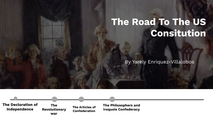 The Road To The US Constitution by Yarely Enriquez-Villalobos on Prezi