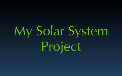My Solar System Project- Mike Immerman by Michael Immerman on Prezi