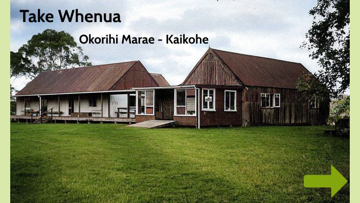 Take Whenua - Okorihi Marae by Mikayla Paora on Prezi