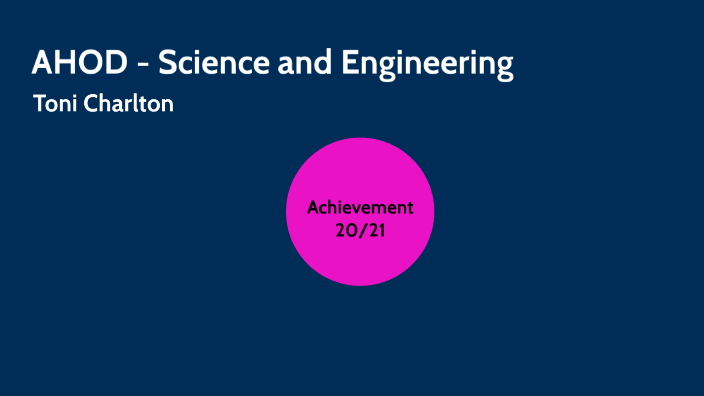 AHOD - Science and Engineering by Antonia Charlton on Prezi