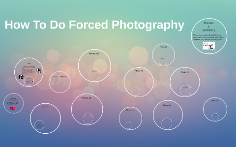 How To Do Proper Forced Photography by Ashlyn Enright