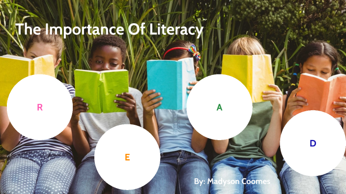 The Importance of Literacy Skills by Madyson Coomes on Prezi