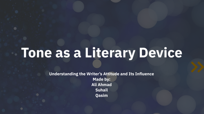 Tone as a Literary Device by Ali Ahmad on Prezi