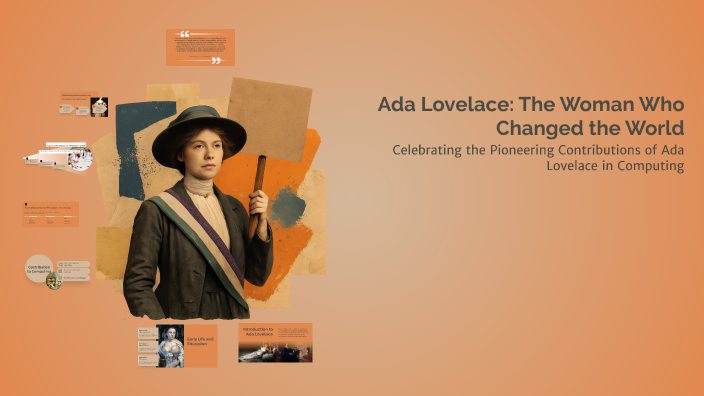 Ada Lovelace: The Woman Who Changed the World by nour ozeir on Prezi
