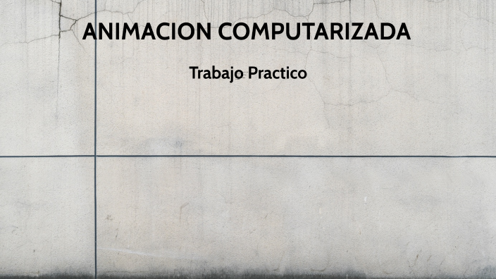 Animacion Computarizada by Tercero Segunda on Prezi