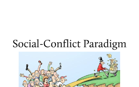 Social-Conflict Paradigm by Alison Kerr on Prezi