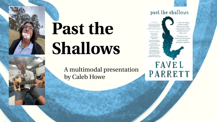 Past the shallows english assessment by Caleb Howe on Prezi