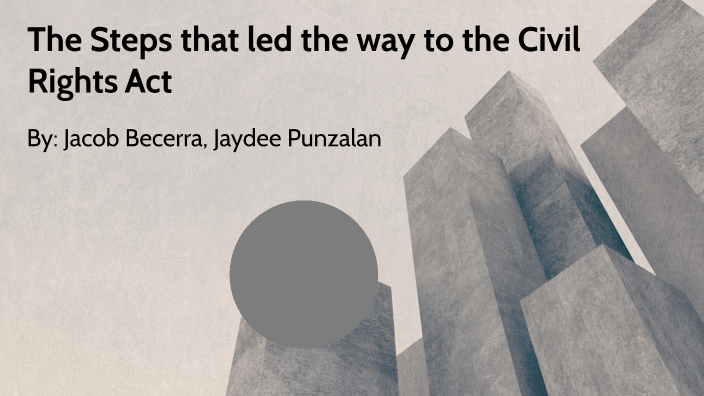 Civil Rights Movement in the U.S by Jacob Becerra [STUDENT] on Prezi