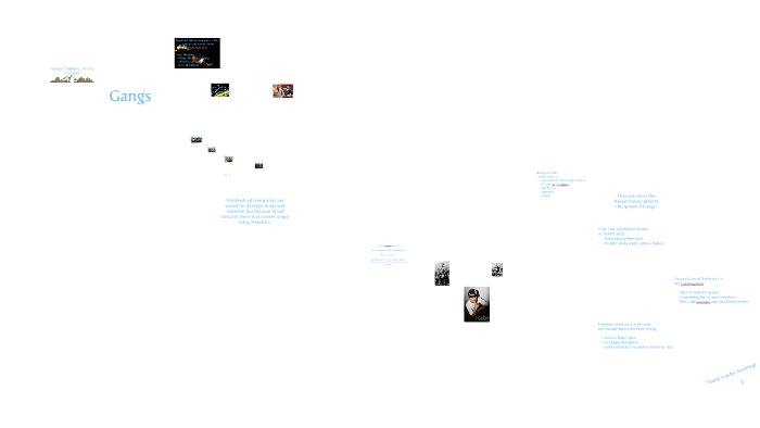 The Effects of Gangs on the Navajo Nation by Melissa Shaeffer on Prezi