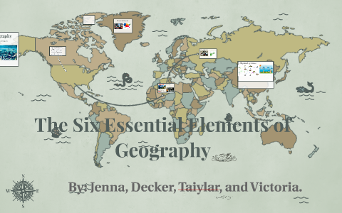 The Six Essential Elements of Geography by Jenna Pace