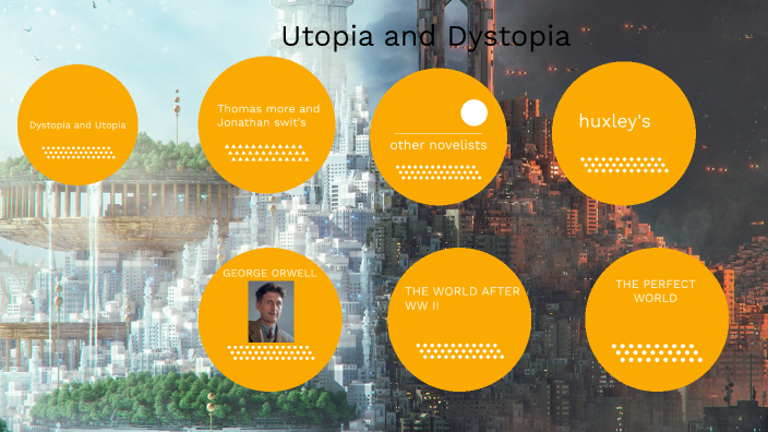 dystopia and utopia by federico zunino on Prezi