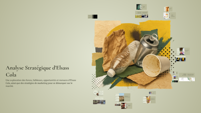 Analyse Stratégique d'Elsass Cola by Mohamed Essedik MAACHI on Prezi