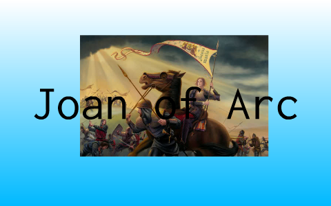 Joan of Arc by Jared Lampus on Prezi