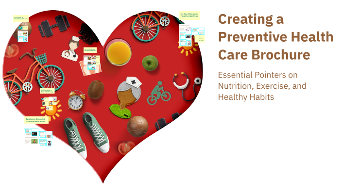 Creating a Preventive Health Care Brochure by zoey k on Prezi