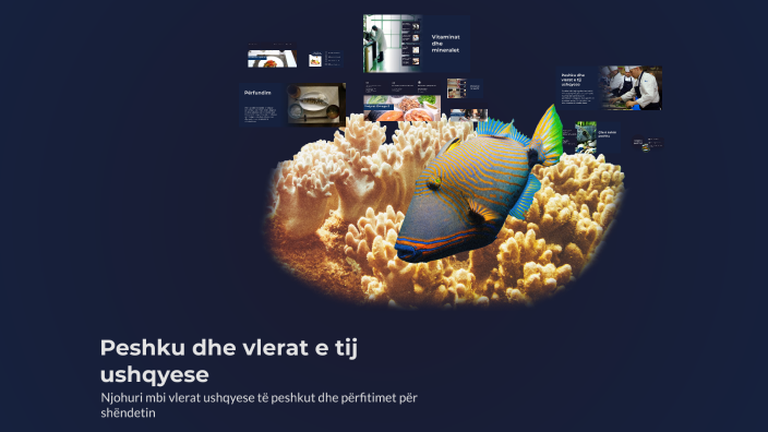 Peshku dhe vlerat e tij ushqyese by baba UCK on Prezi