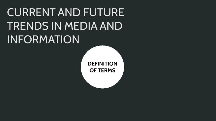 current and future trends in media and information by Rochel Perinda ...