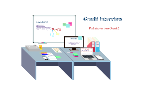 Credit Interview by Kate Northcott on Prezi