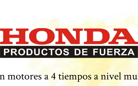 Honda "Productos de Fuerza" by Joselo Reyes Del Rio on Prezi