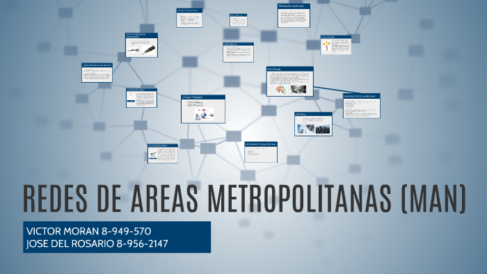 REDES DE AREAS METROPOLITANAS (MAN) by Jose Del Rosario on Prezi