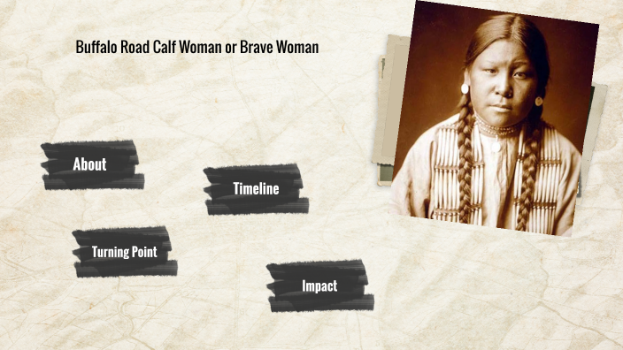Buffalo Road Calf Woman by ashlynn kelley on Prezi