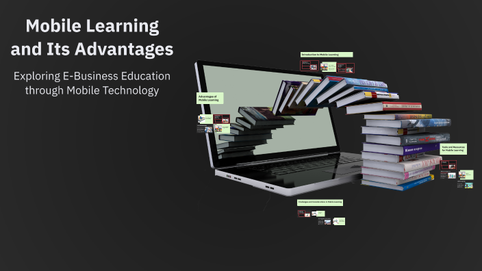 Mobile Learning and Its Advantages by Tarik Jasarevic on Prezi