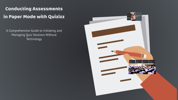 Conducting Assessments in Paper Mode with Quizizz by Neera Singh on Prezi