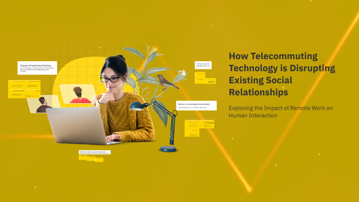 How Telecommuting Technology is Disrupting Existing Social ...