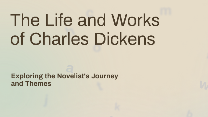 The Life and Works of Charles Dickens by Vera on Prezi
