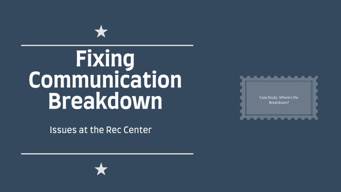 Fixing Communication Breakdown by Andrew Barnum on Prezi