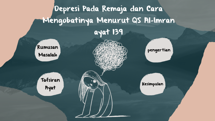 Depresi pada Remaja dan Cara Mengobatinya Menurut QS Al-Imran 139 by ...