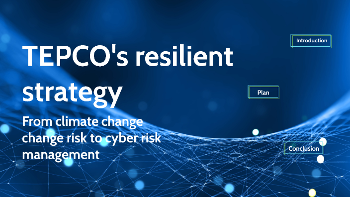 TEPCO resilient strategy using IoT by Lola Chayramy on Prezi