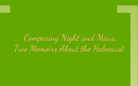 Night vs. Maus Presentation by Amanda Mooney on Prezi