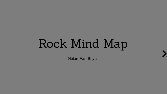 rock mindmap by nolan van rhyn on Prezi