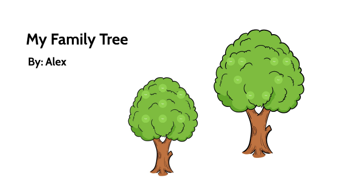 Family Tree by Alex Ott-Werner on Prezi