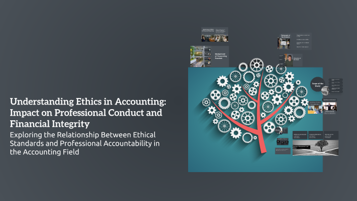 Understanding Ethics in Accounting: Impact on Professional Conduct and ...