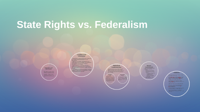 State Rights v. Federalism by Kyndal Ivey on Prezi