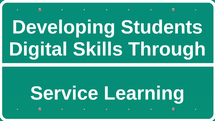 Developing students digital skills through service learning by Isac ...