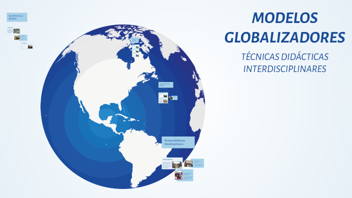 MODELOS GLOBALIZADORES by Beatriz Rivera on Prezi