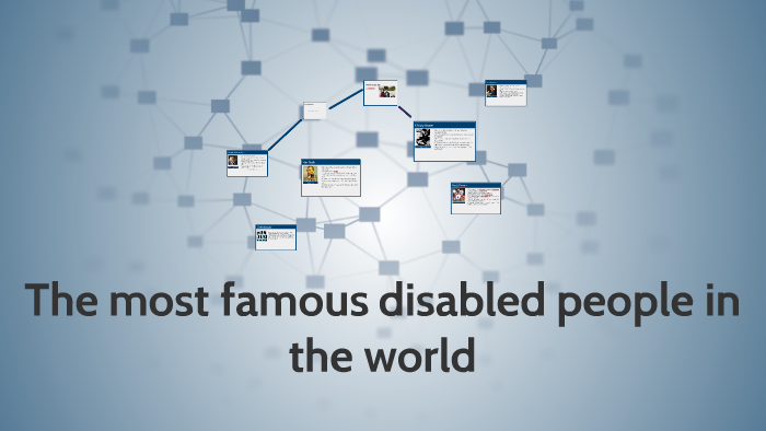 The most famous disabled people in the world by Ana Rita on Prezi