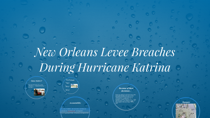 New Orleans Levee Breaches During Hurricane Katrina by Hannah Keane on ...